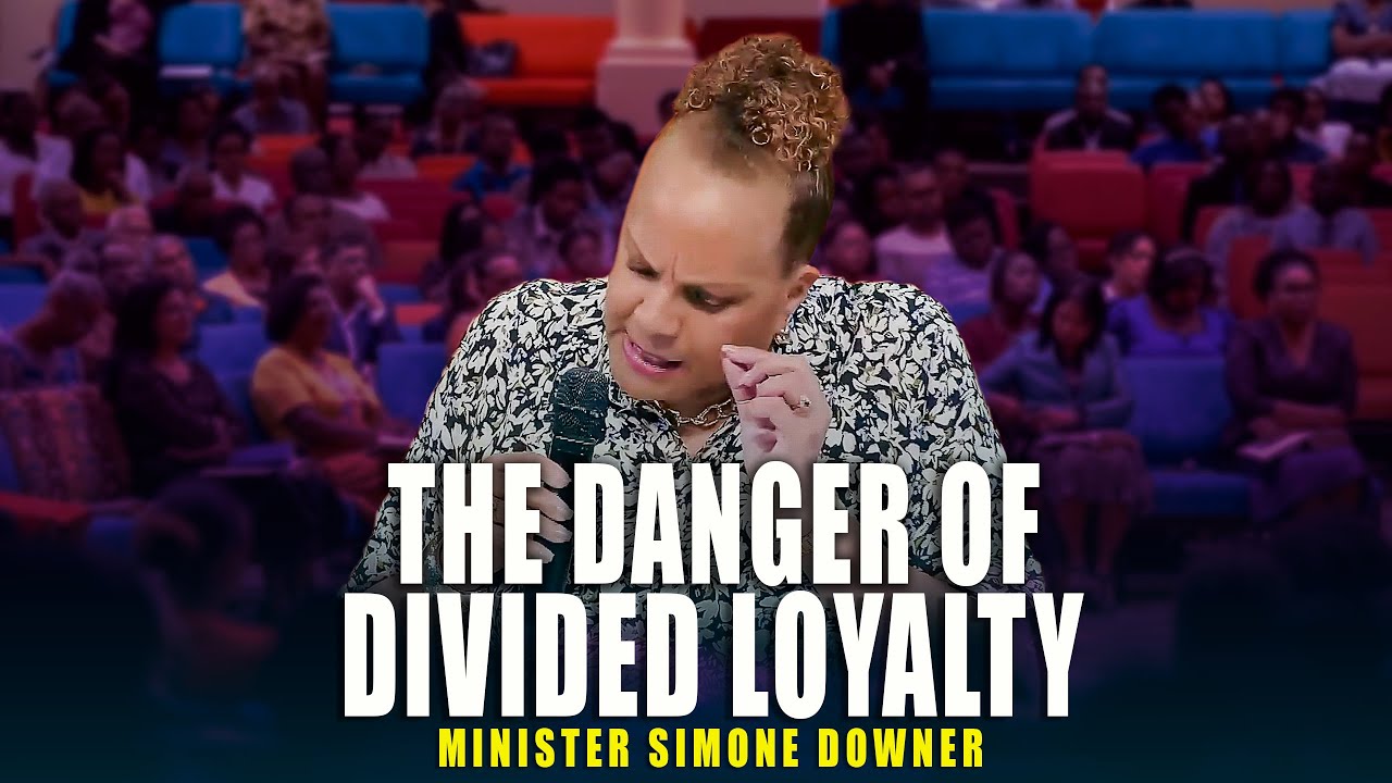 🔴 "The Danger of Divided Loyalty" | Minister Simone Downer - YouTube