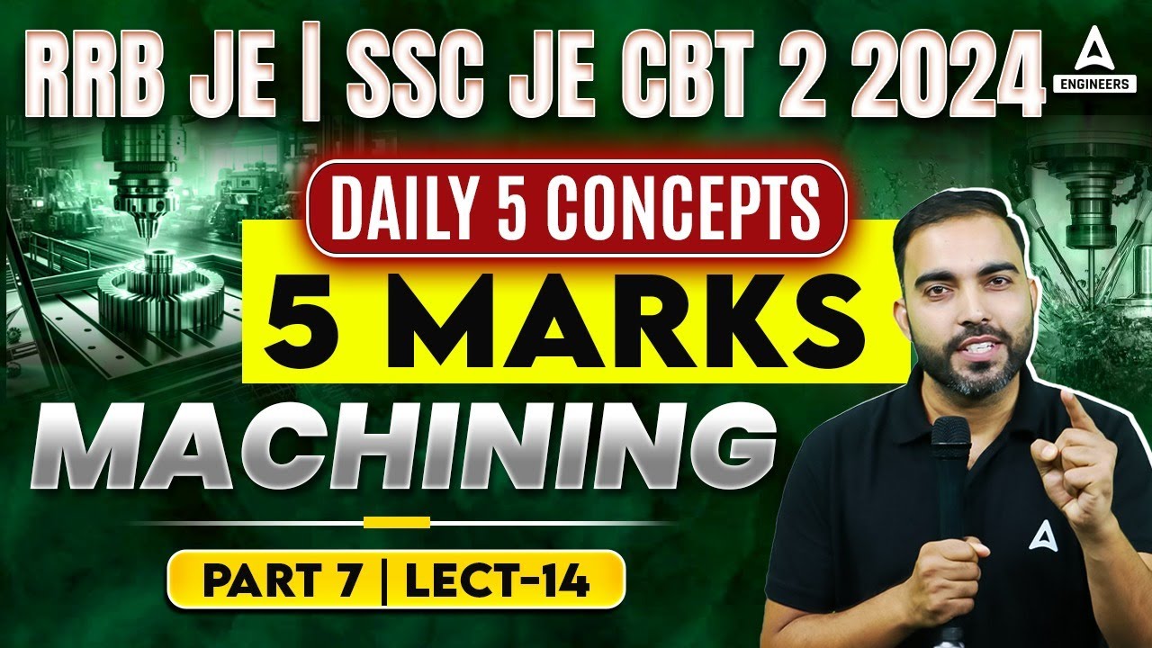 RRB JE 2024/ SSC JE CBT 2 | Machining | Mechanical Engineering | Lect 15 | By RK Sir - YouTube