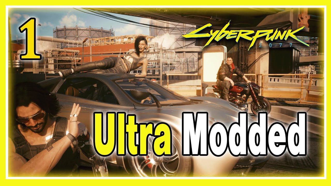 I Install Over 10 Mods... | Ultra Modded Cyberpunk 2077 | Part# 1 - YouTube