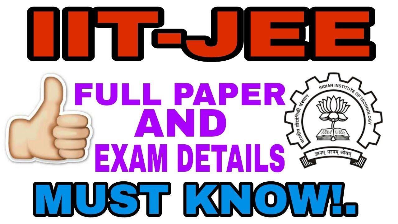 IIT-JEE 2019 || MAINS AND ADVANCED || FULL EXAM DETAILS AND SOLUTIONS ...
