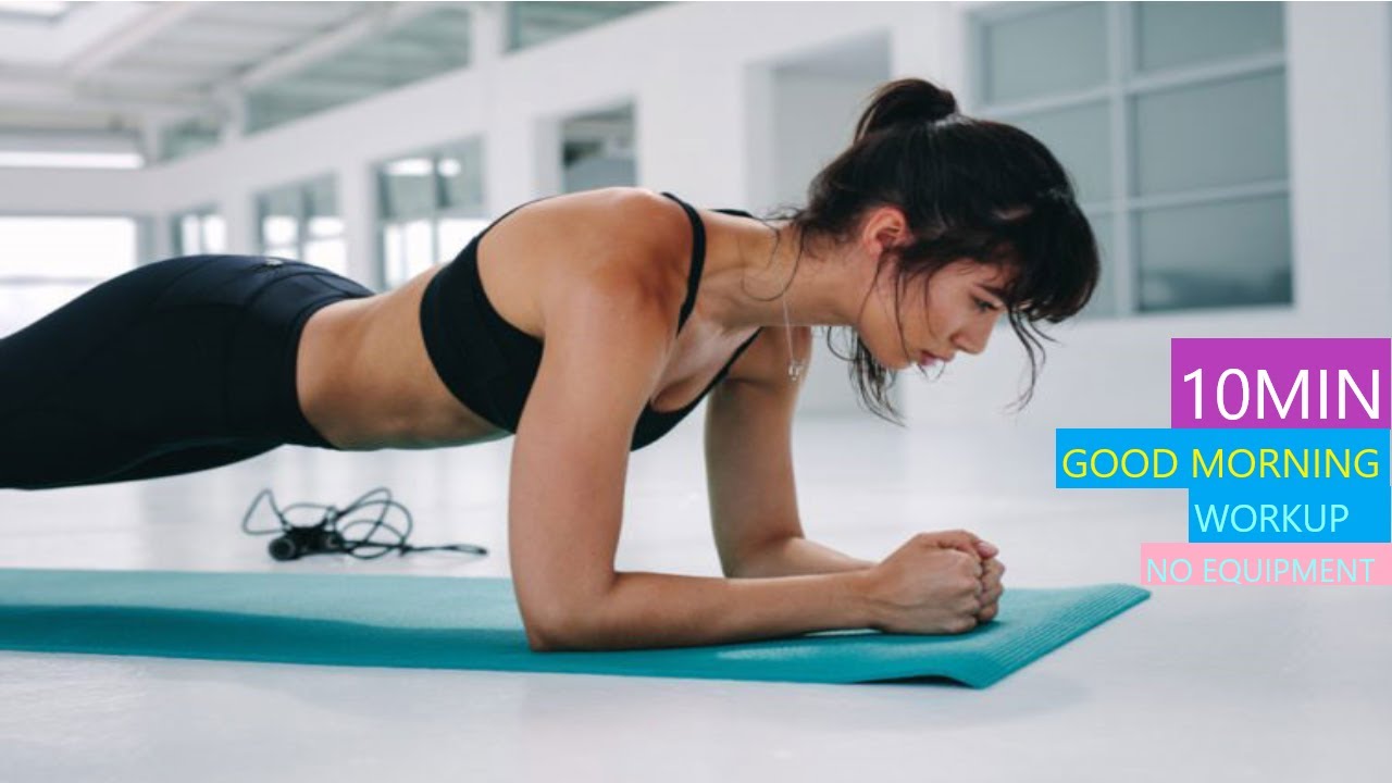 10 Min Good Morning Workout Stretch And Train No Equipment Youtube