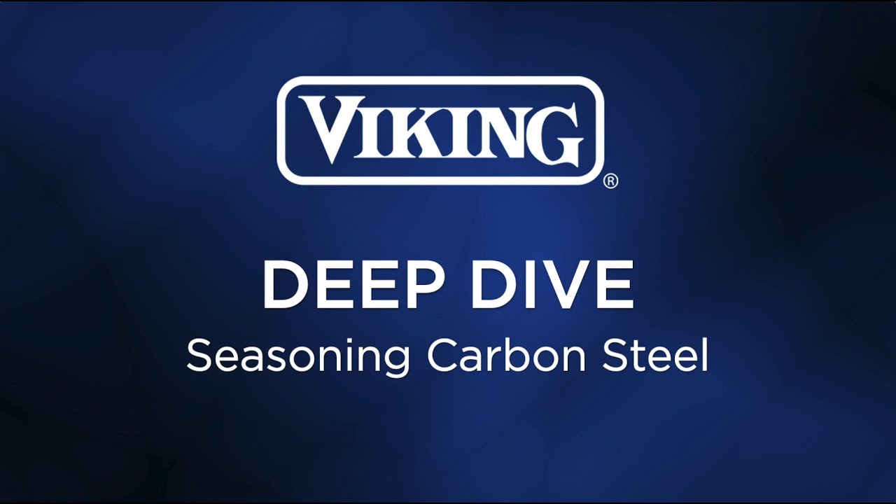 Viking Culinary Seasoning Carbon Steel - YouTube