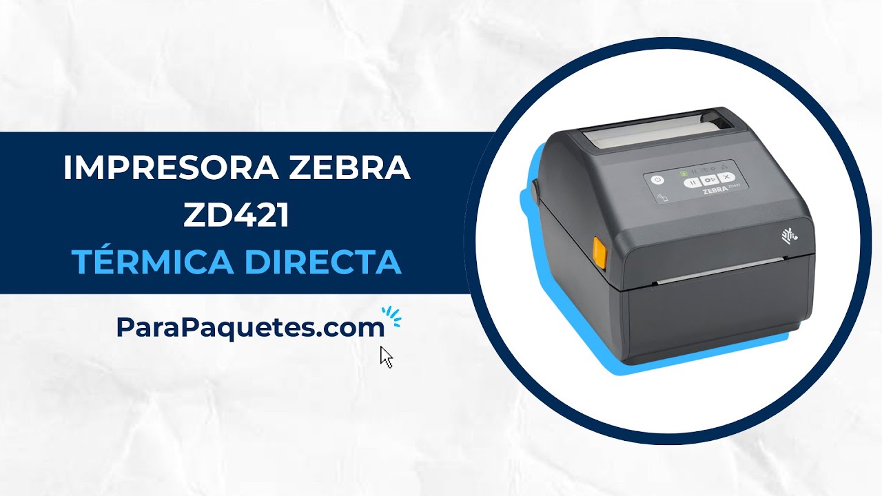 Impresora Zebra ZD421 - Térmica Directa - YouTube