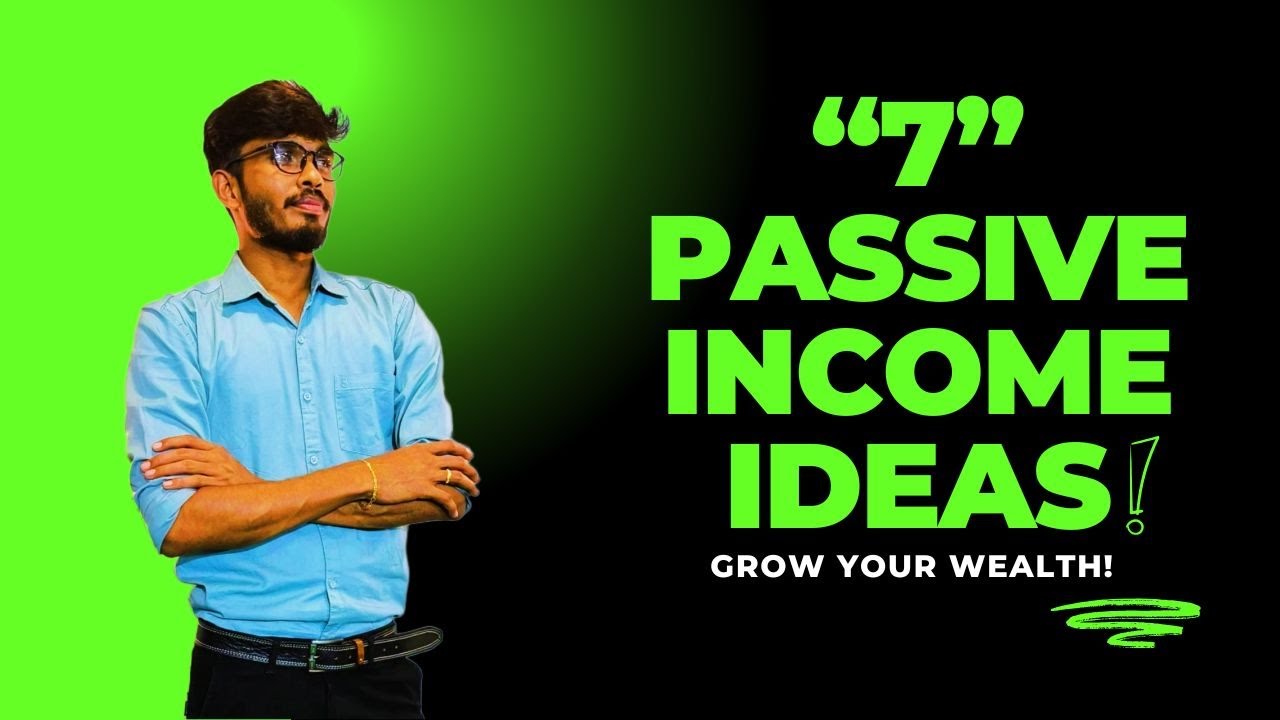7 Passive Income Ideas to Grow Your Wealth! | Financial Freedom ...