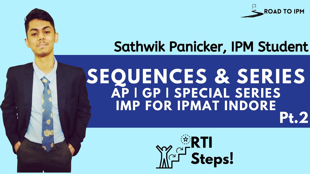 Sequences & Series Pt.2 | Imp for IPMAT Indore | Sathwik Panicker | IPM IIM Rohtak | RTI Steps 💯 ...
