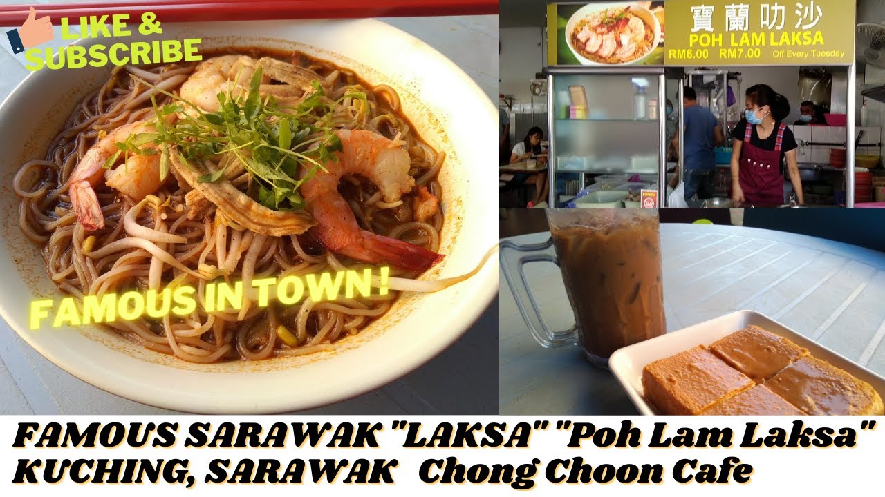 FAMOUS SARAWAK "LAKSA" Poh Lam Laksa" Kuching, Sarawak Chong Choon Cafe ...