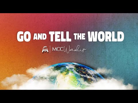Go And Tell The World - MCC Worship (Official Lyric Video) - YouTube