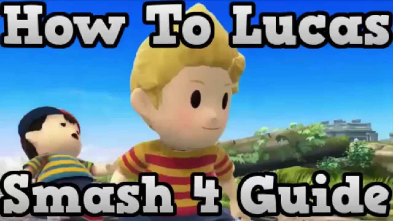 How To Lucas - Smash 4 - Informative And Combo Guide / Tips / First ...