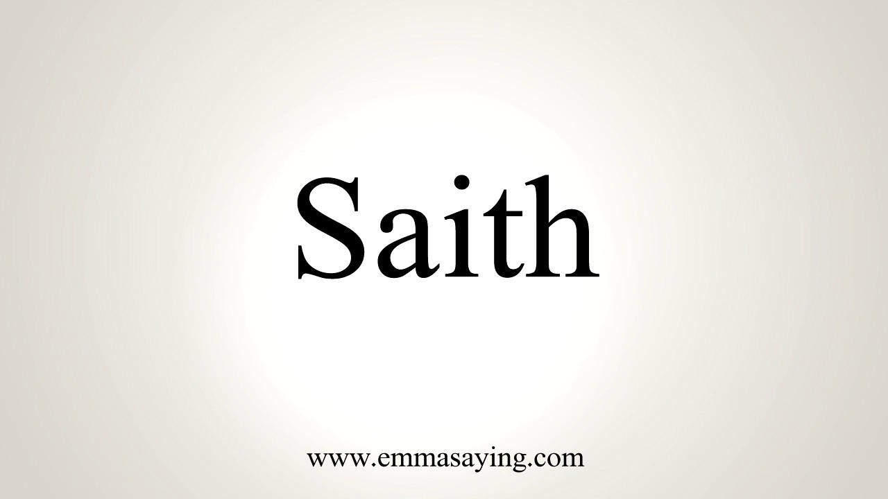 How To Pronounce Saith - YouTube