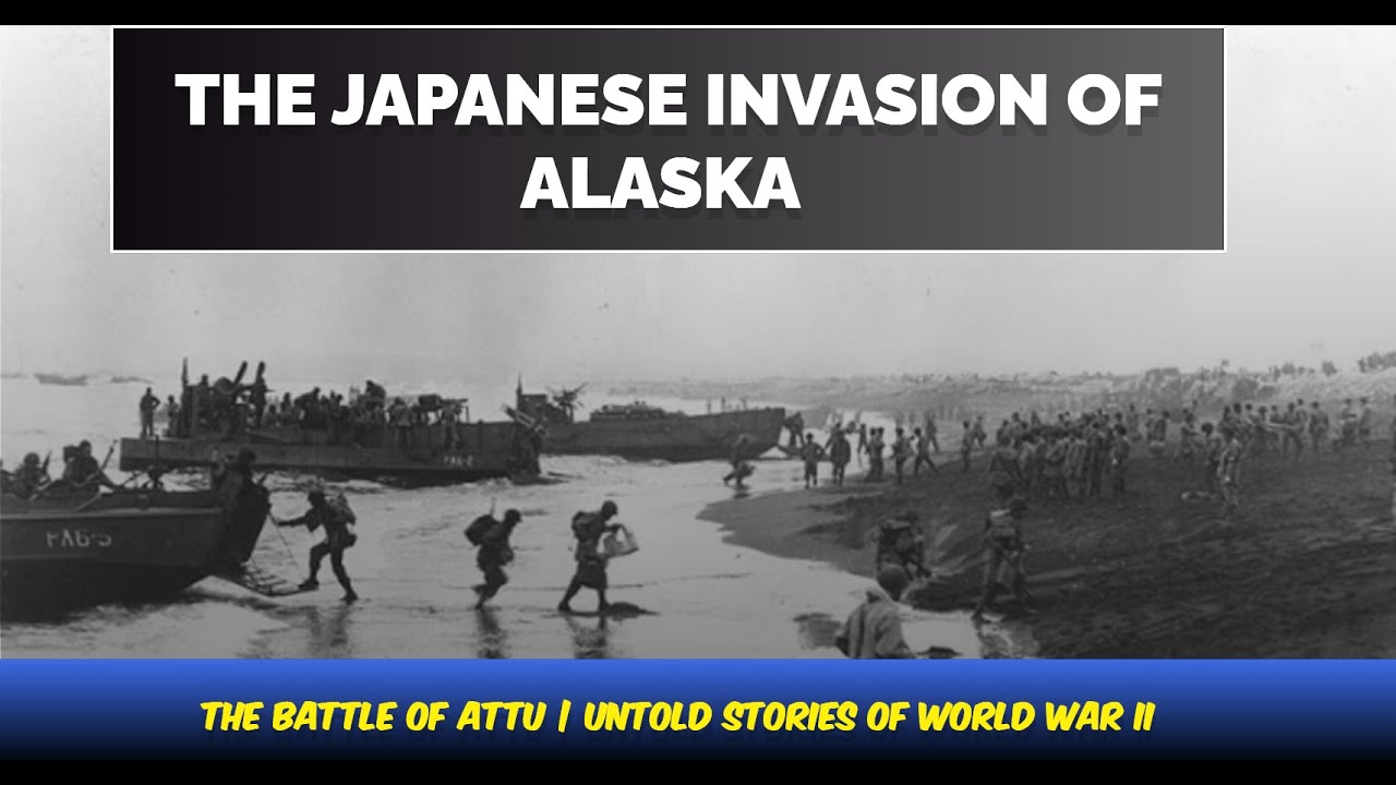 The Japanese Invasion of Alaska: The Battle of Attu | Untold Stories of ...