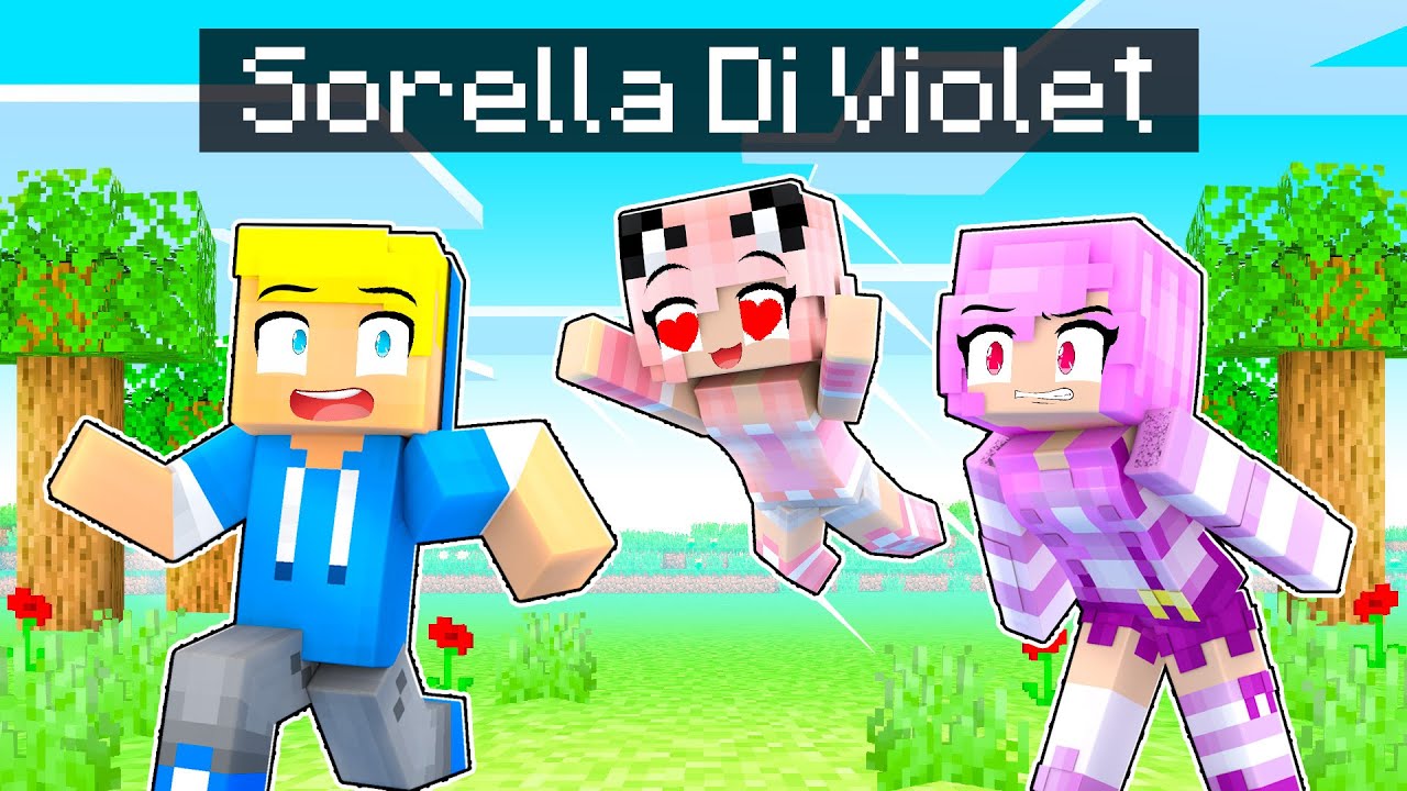 Ho Incontrato La SORELLA Di Violet Su Minecraft! - YouTube
