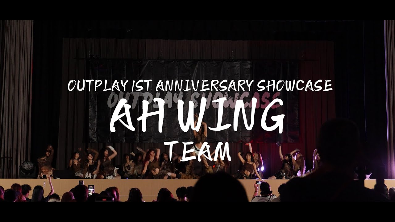 AH WING TEAM | OUTPLAY 1ST ANNIVERSARY SHOWCASE (27/07) - YouTube