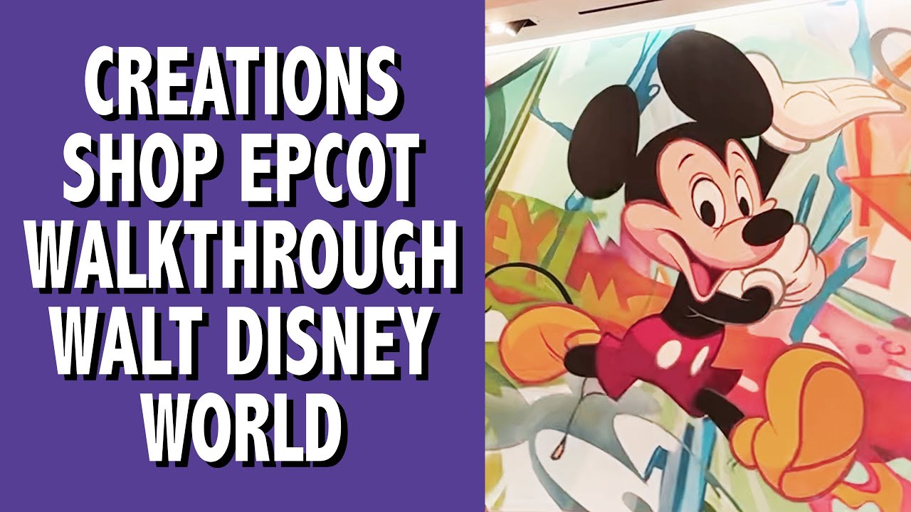 Creations Shop Walkthrough Epcot Walt Disney World - YouTube