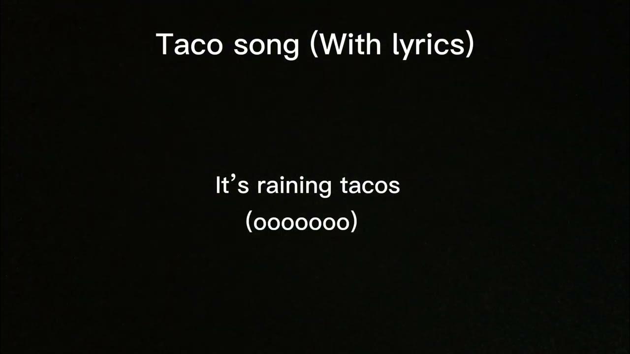 Taco song With lyrics! - YouTube