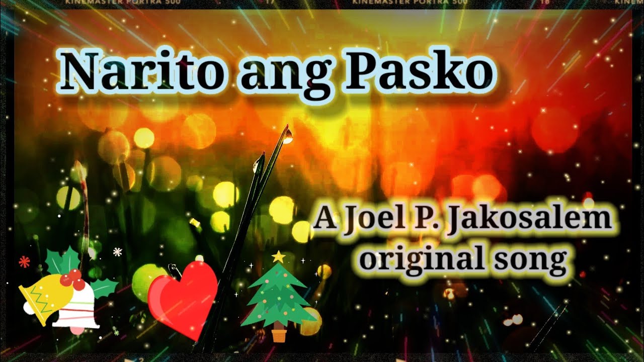 Narito ang Pasko by Joel P. Jakosalem- a christmas jive #pasko # ...