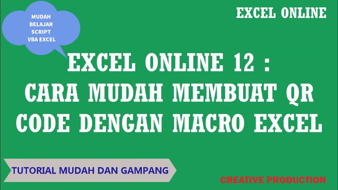 Excel Online 12 : Cara Mudah Membuat QR CODE Menggunakan Macro Excel (CEPAT dan GAMPANG) - YouTube