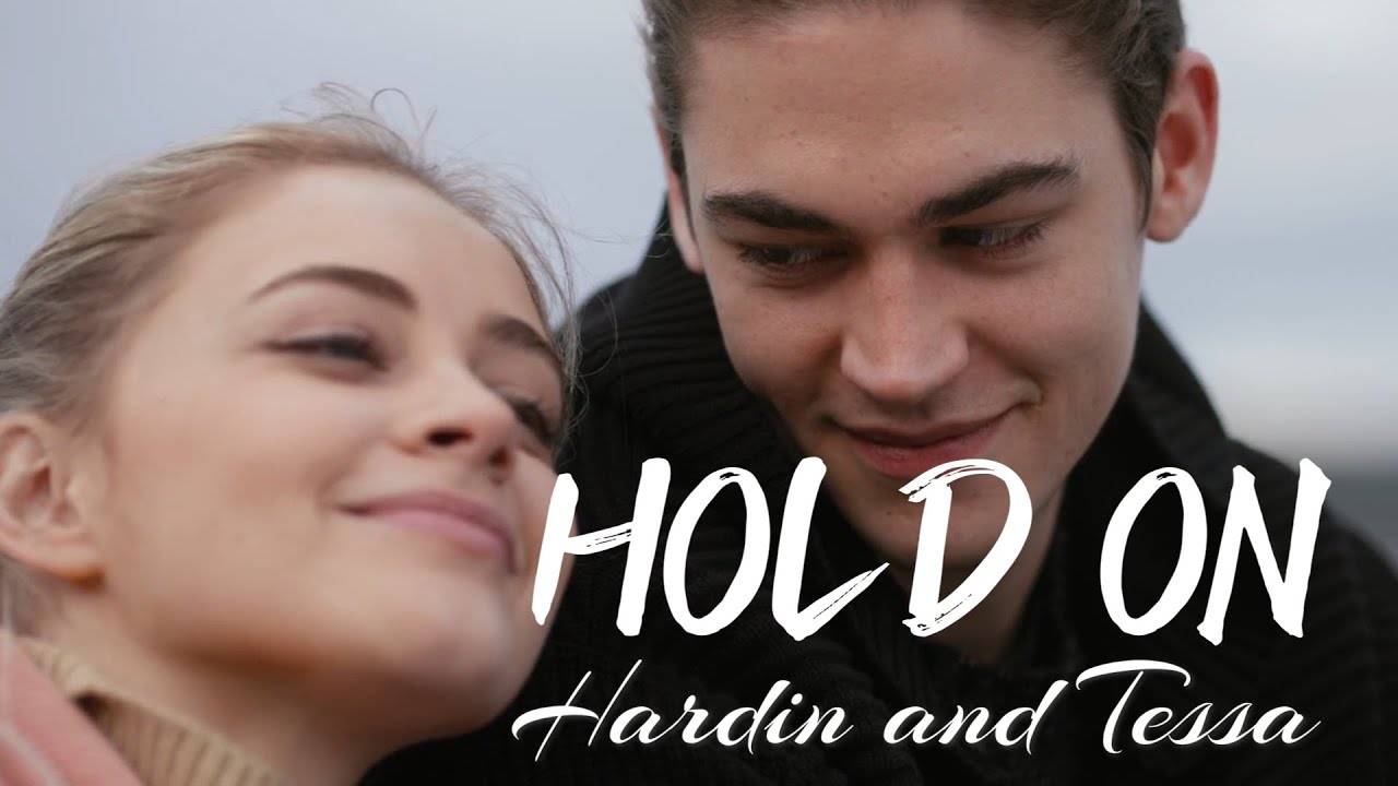Hold On | Hardin and Tessa | After We Fell Movie | Hero Fiennes Tiffin ...