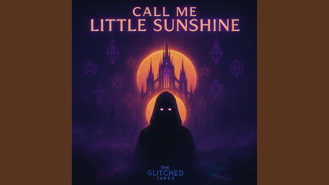 Call Me Little Sunshine (Darkwave Version) - YouTube