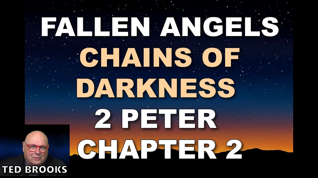 FALLEN ANGELS - CHAINS OF DARKNESS - 2 PETER CHAPTER 2 - YouTube