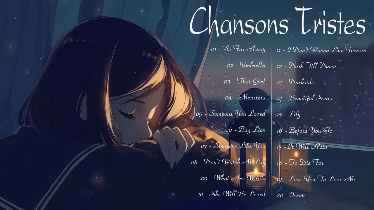 Chansons Tristes Qui Font Pleurer En Anglais 😢 Musique Déprimante Connu ...