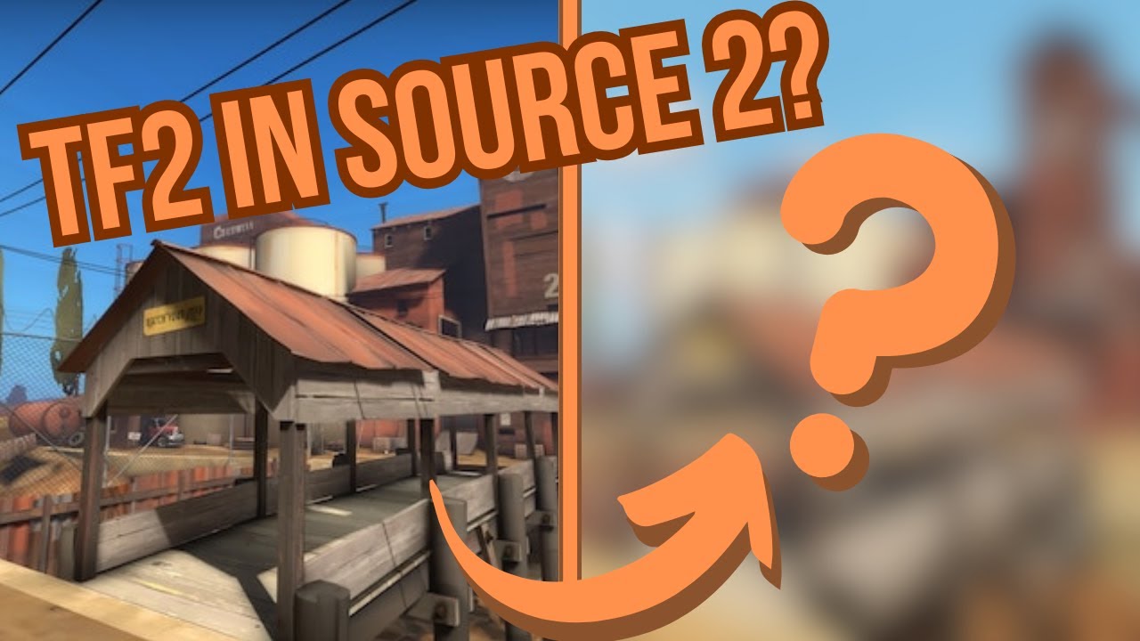 Is TF2 Better With Source 1 Or Source 2? - YouTube