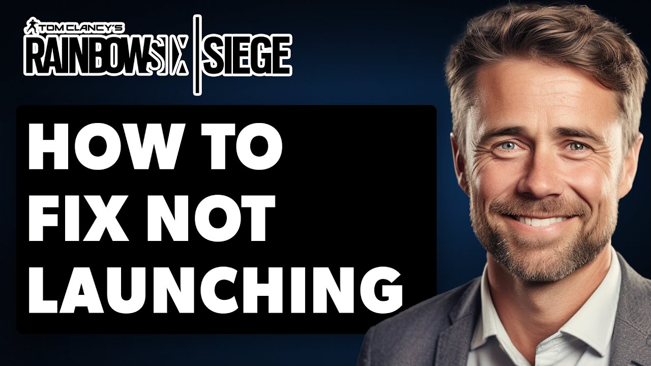How To Fix Rainbow Six Siege Not Launching Opening (Full 2024 Guide ...