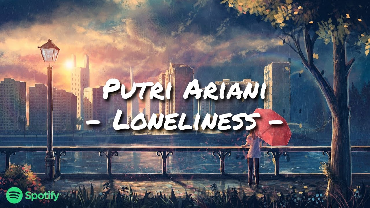 Putri Ariani - Loneliness (lyrics) - YouTube