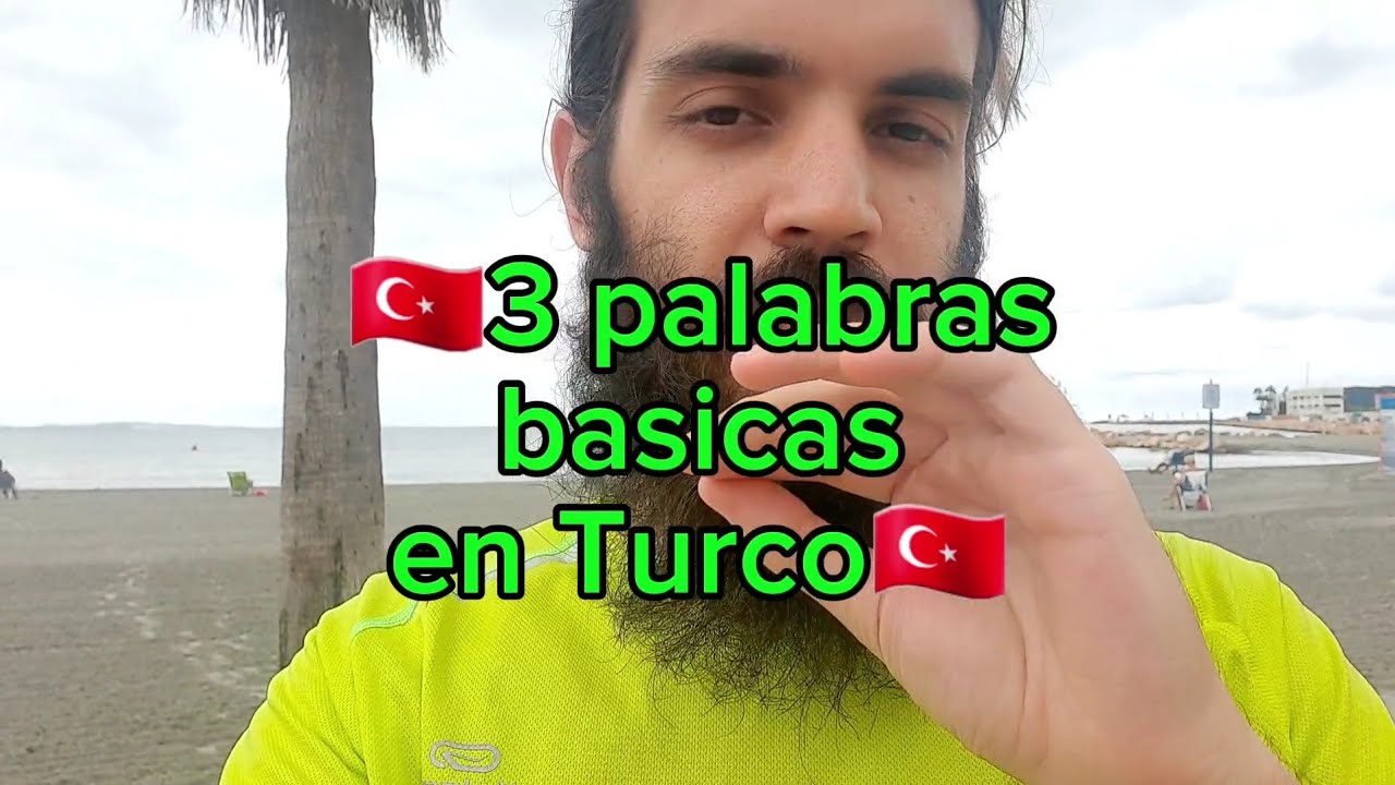 🇹🇷PALABRAS MUY BASICAS EN TURCO🇹🇷 - YouTube