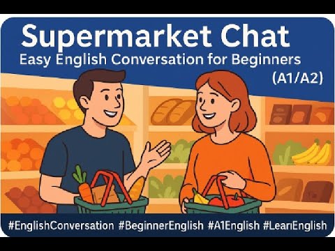 (A1/A2) Supermarket Chat: Easy English Conversation for Beginners ...