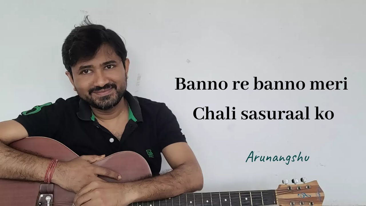 Banno Re Banno Meri Chali Sasural Ko | Kabira | Arunangshu - YouTube