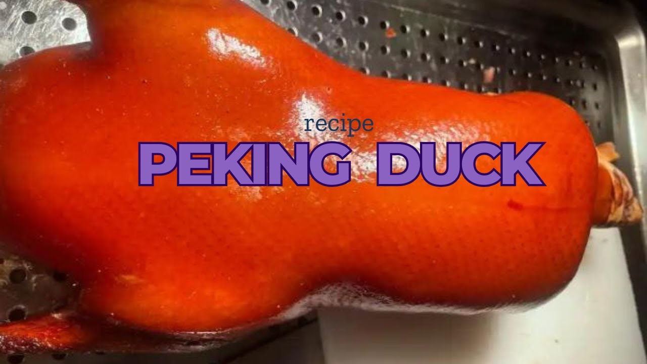 Crispy & Juicy Peking Duck – Master the Authentic Recipe - YouTube