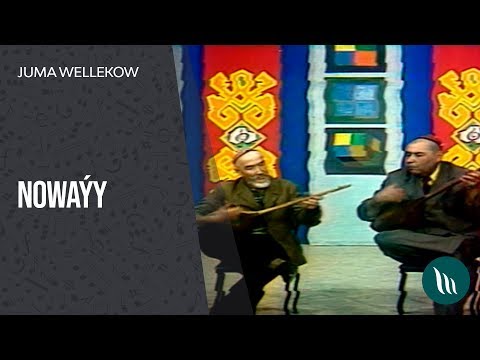 Juma Wellekow - Nowaýy
