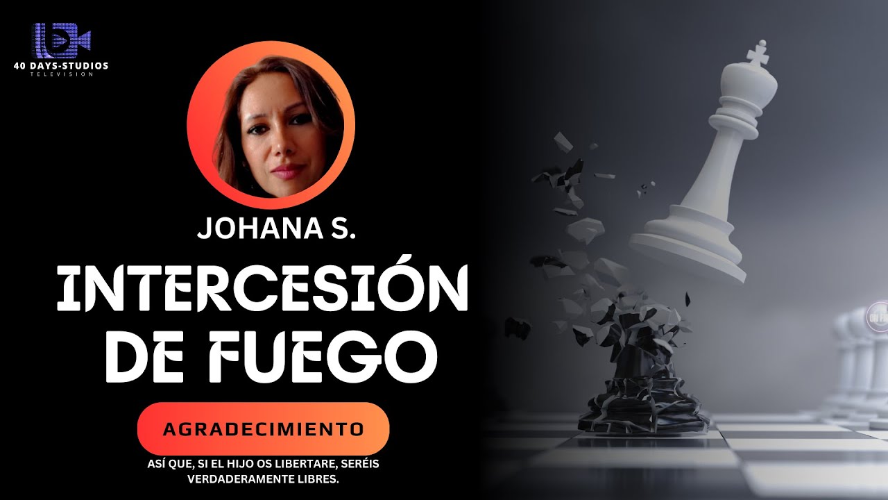 ORANDO E INTERCEDIENDO POR AGRADECIMIENTO //JOHANA SANDOVAL🔥 - YouTube