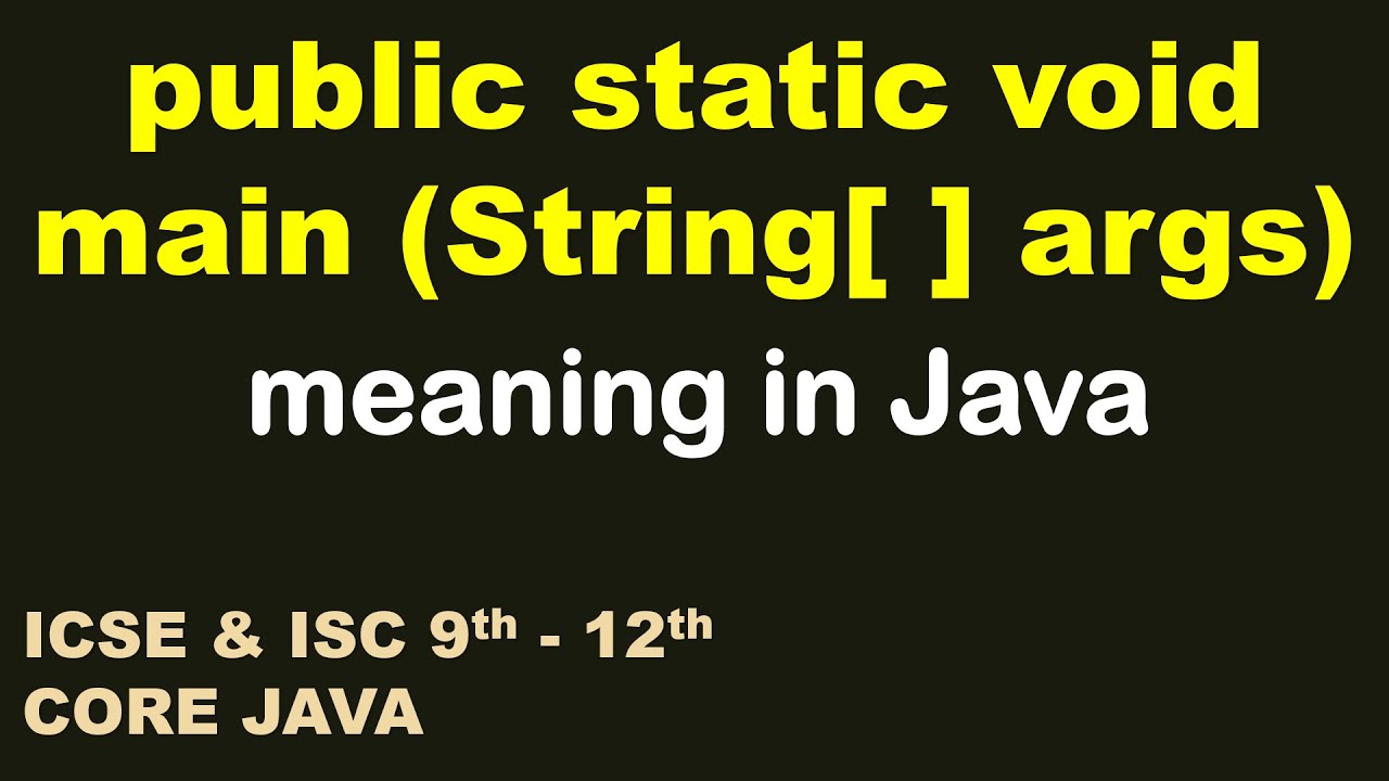 Public Static Void Main String Args Meaning In Java YouTube