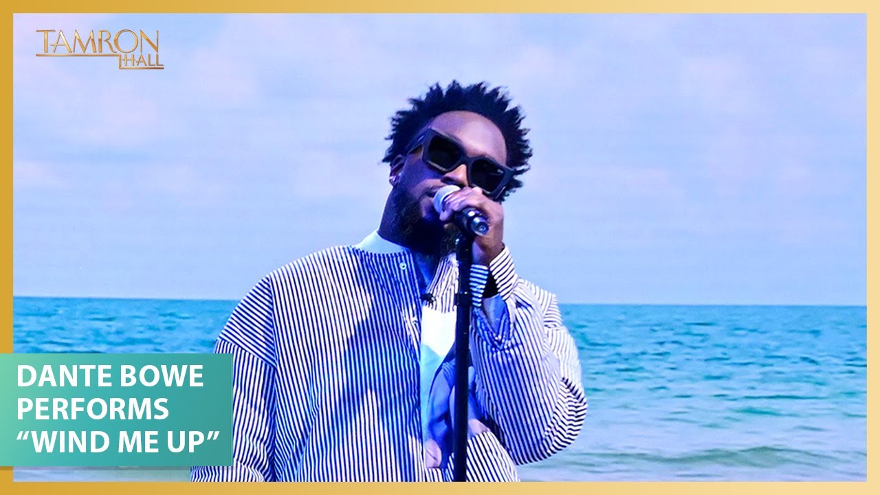 Dante Bowe Performs “Wind Me Up” on “Tamron Hall” - YouTube
