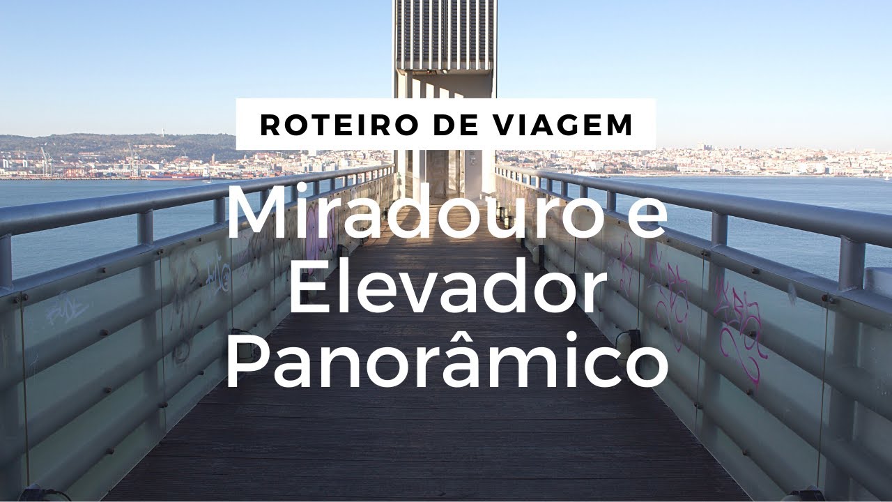 Miradouro e Elevador Panorâmico da Boca do vento | Roteiro de Viagem em ...