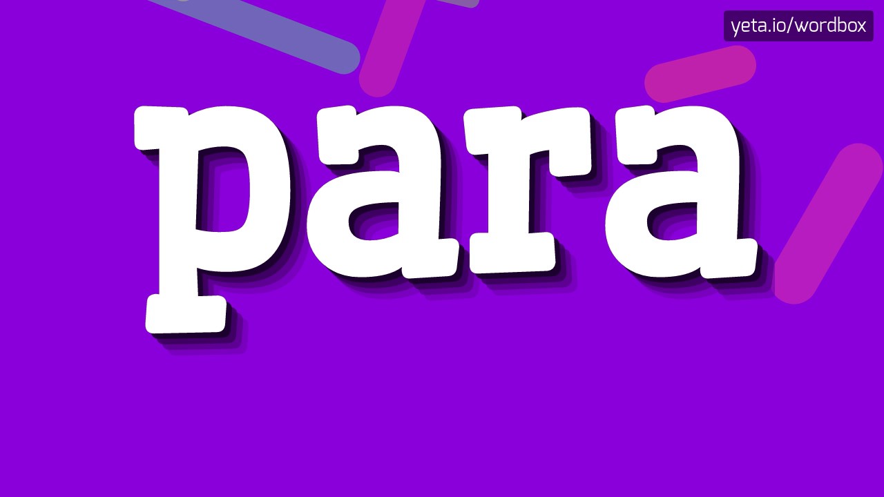 PARA - HOW TO PRONOUNCE IT!? - YouTube