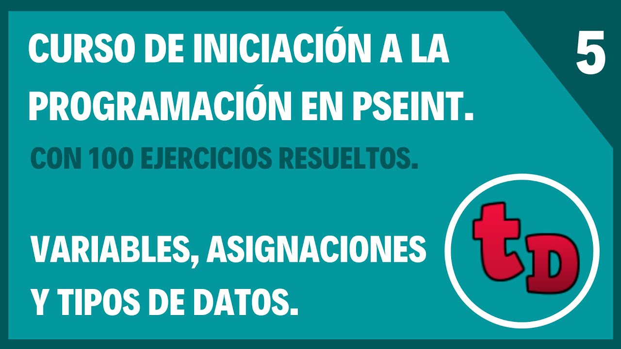 5-Variables, tipos de datos y asignaciones en PSeInt. - YouTube