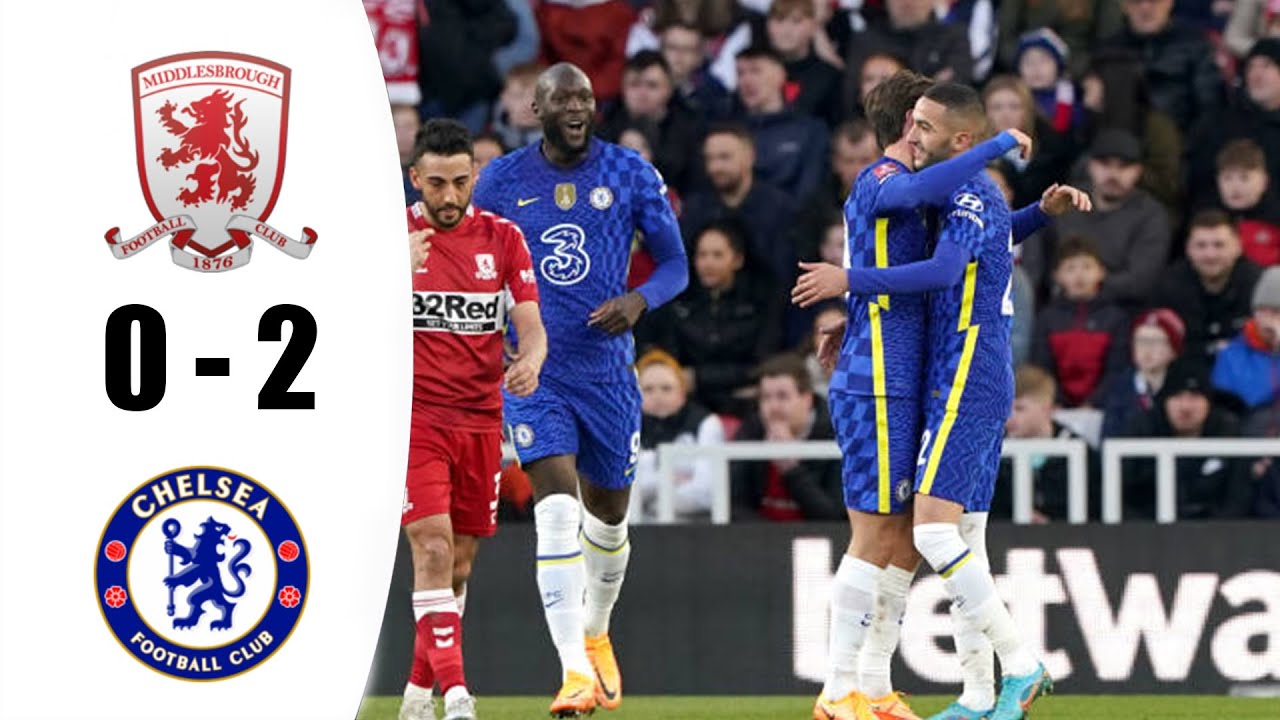 Middlesbrough vs Chelsea 0-2 | All Goals & Highlights | Emirates FA Cup ...