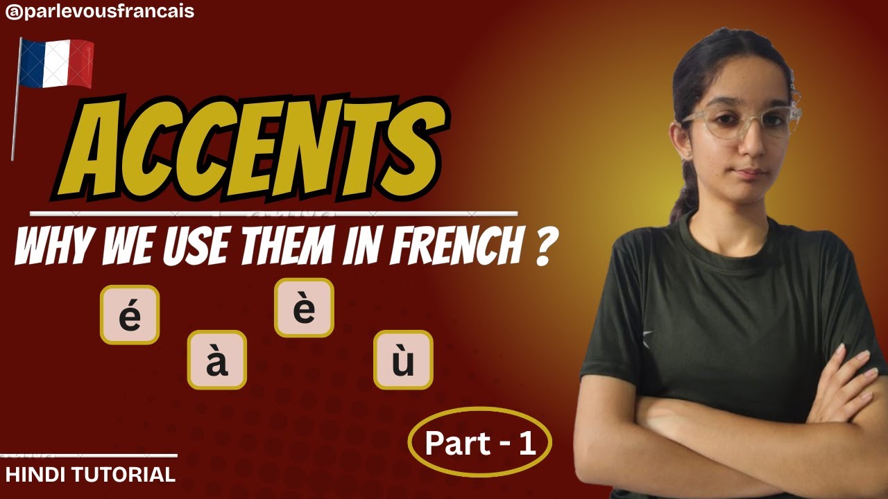Why we use ACCENTS in French?🤔 {é, è, à, ù} (Part-1) Explained in HINDI ...