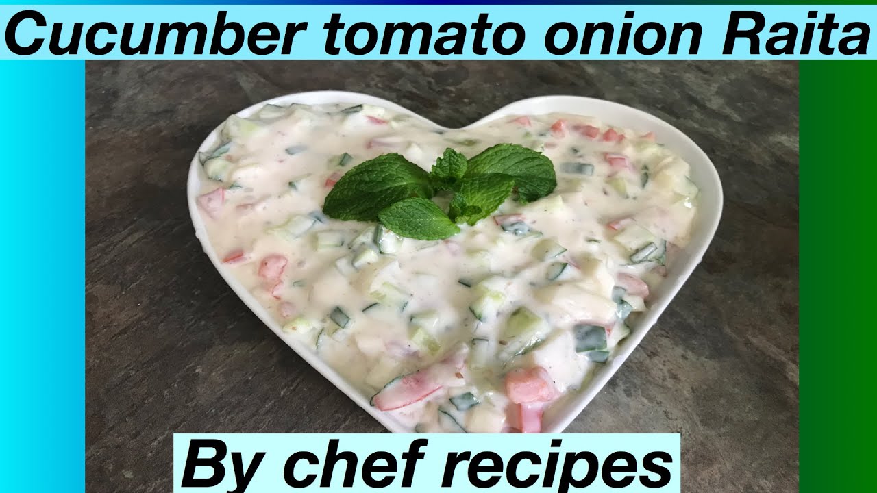Cucumber tomato onion Raita by chef Bali - YouTube