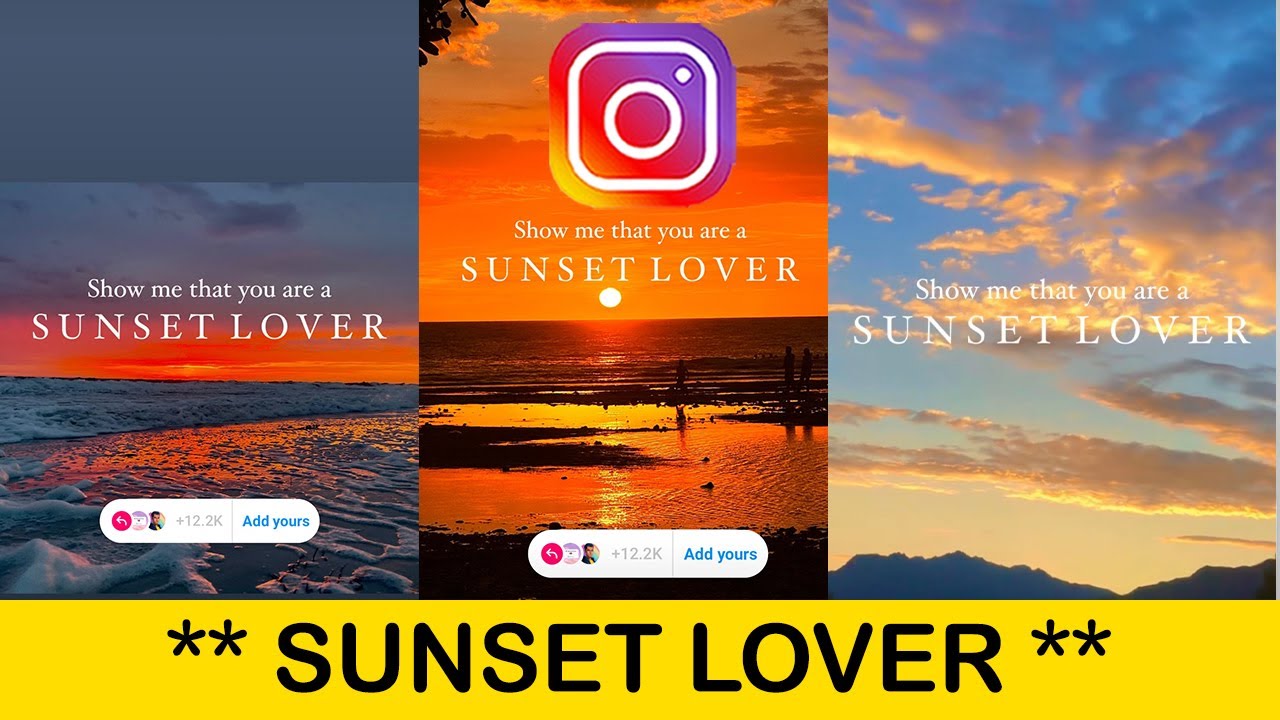 Sunset Lover Add Yours Story | Trending Add yours Story Instagram 2024 ...