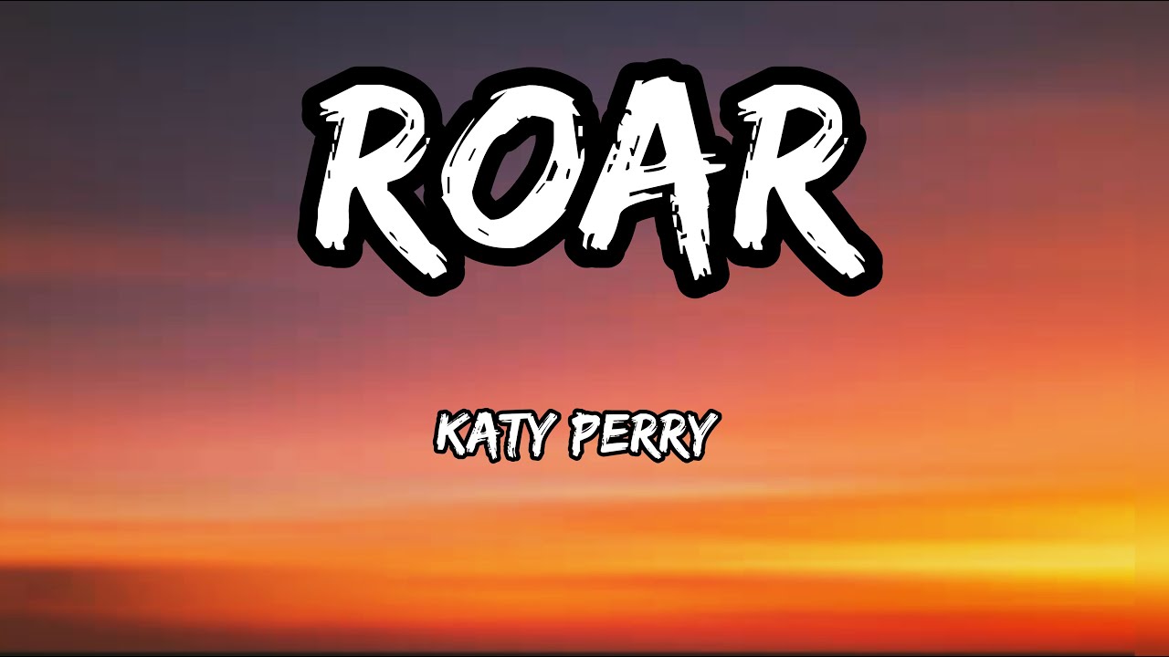 katy perry - roar - ( Lyrics ) - YouTube