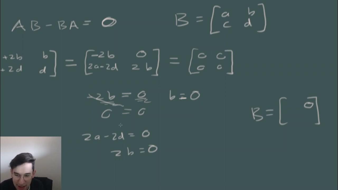 Finding all matrices that commute under multiplication for a given matrix - YouTube
