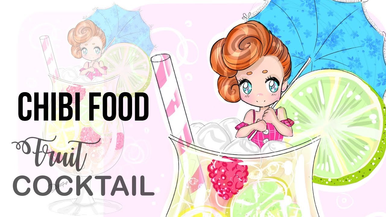 CHIBI FOOD SERIES! || 🍹 FRUIT COCKTAIL 🍹 - YouTube
