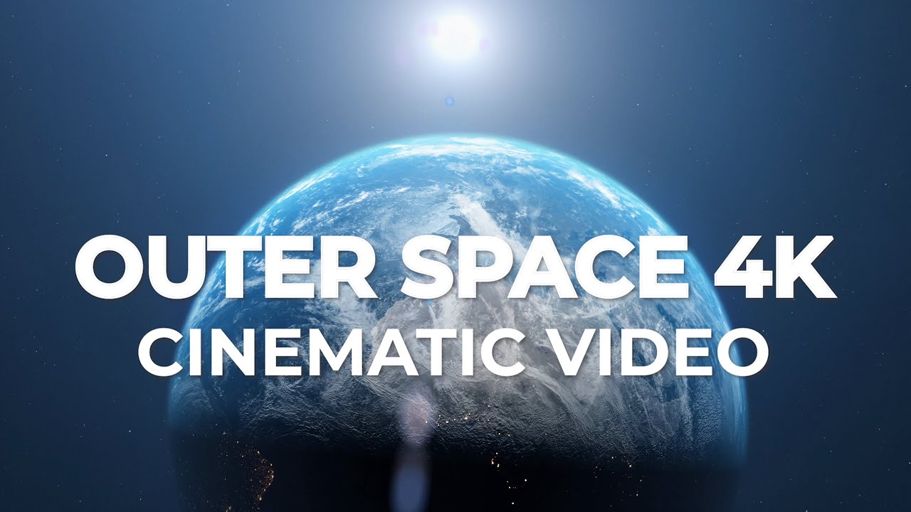 Outer Space 4K- Scenic Relaxation Film With Cinematic Music - YouTube