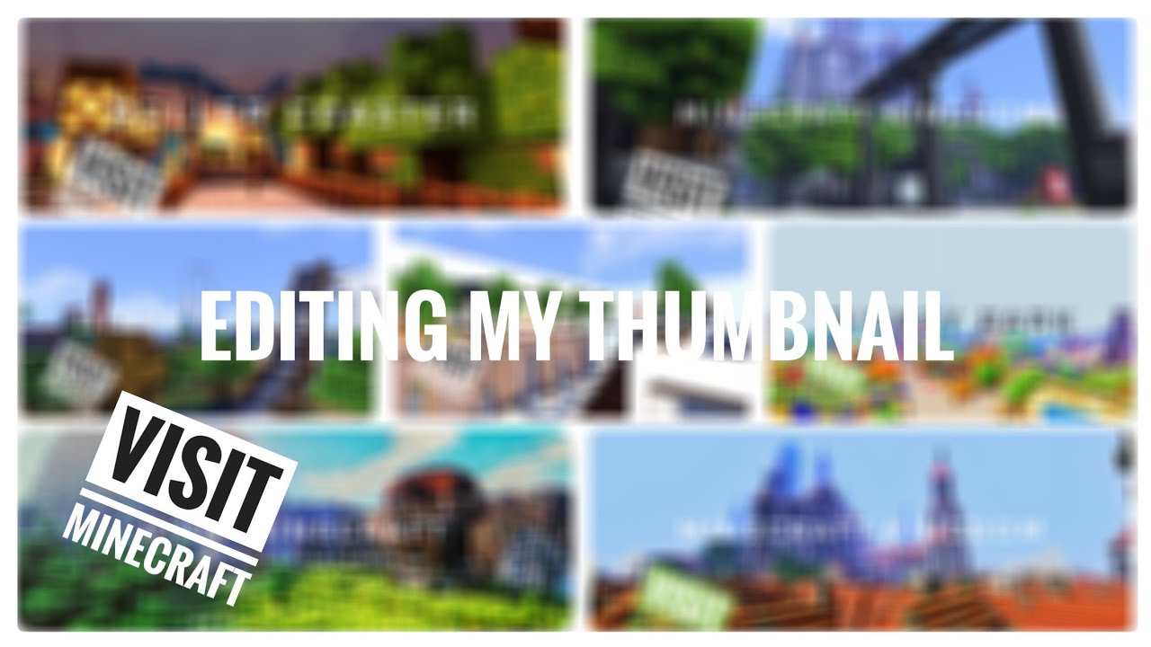 EDITING MY THUMBNAIL | TIME LAPSE | - VISIT MINECRAFT - YouTube