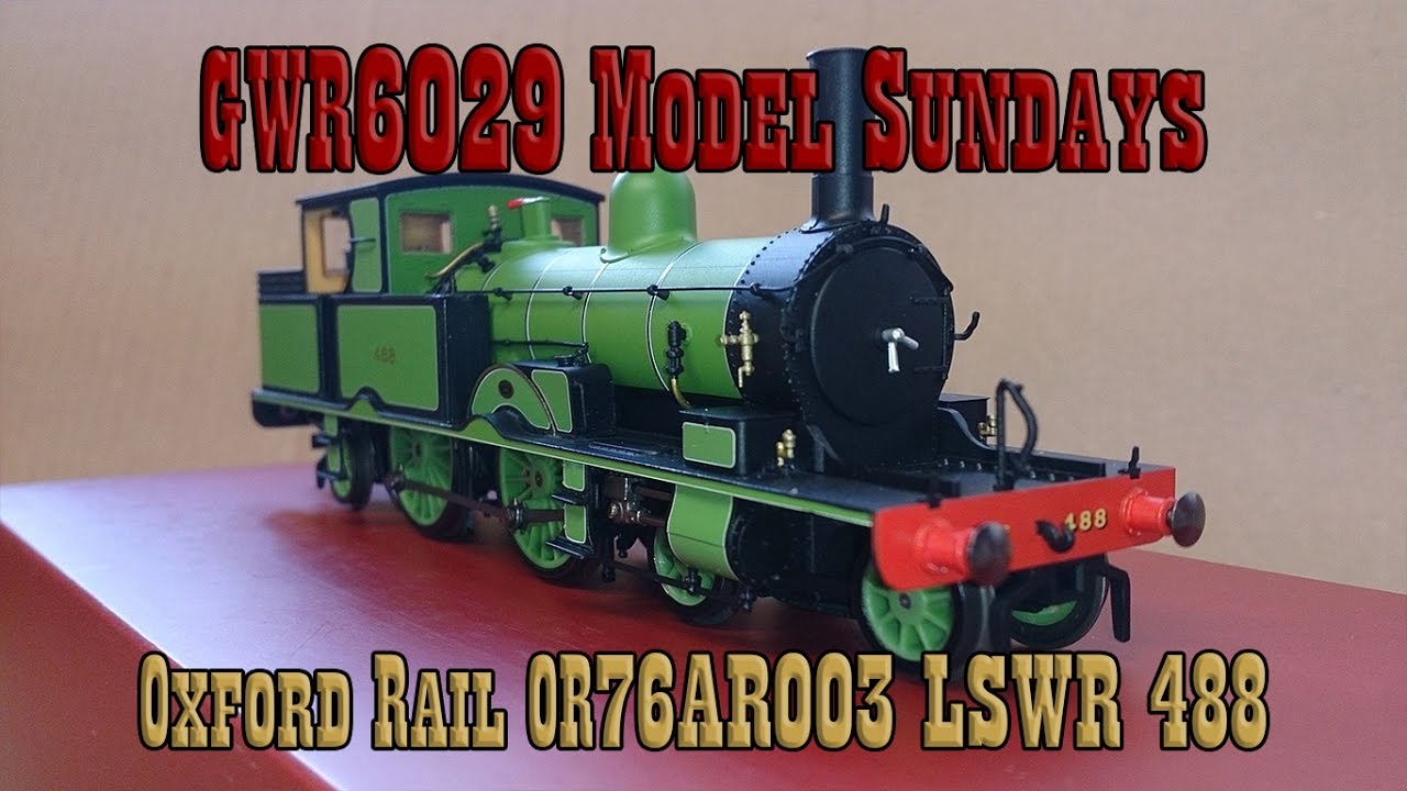 GWR6029 Model Sundays: Oxford Rail OR76AR003 LSWR 488 - YouTube