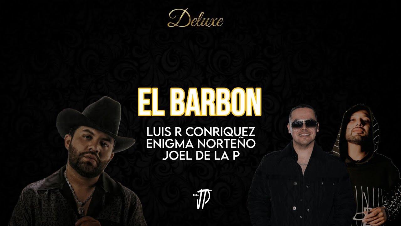 El Barbón - Luis R Conriquez X Enigma Norteño X Joel De La P (Letra ...