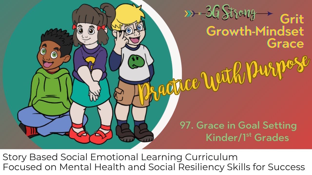 98. Kinder/1st Grades --Topic 5: Practice with Purpose - Week 4- Having ...